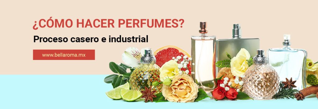 ¿Cómo hacer perfumes? Proceso casero e industrial