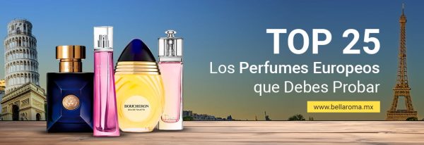 Top 25: Los Perfumes Europeos que Debes Probar